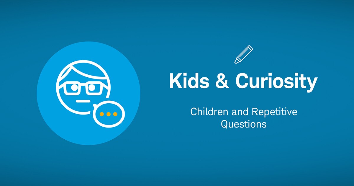 Children and Repetitive Questions