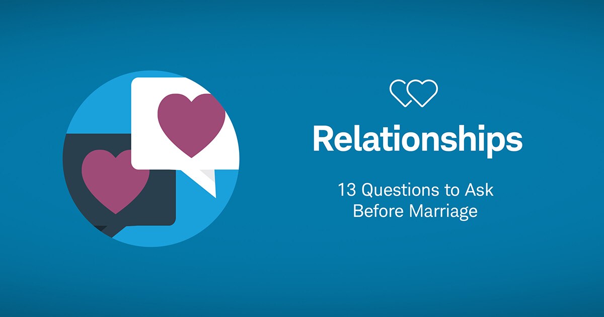13 Questions to Ask Before Marriage